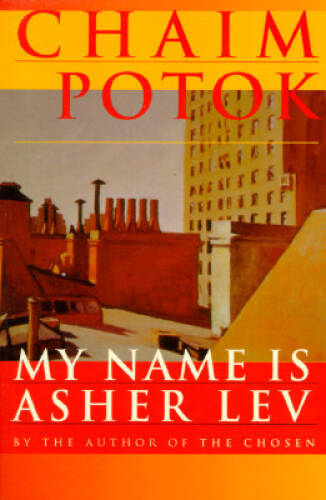 My Name Is Asher Lev - Paperback By Potok, Chaim - VERY GOOD ...