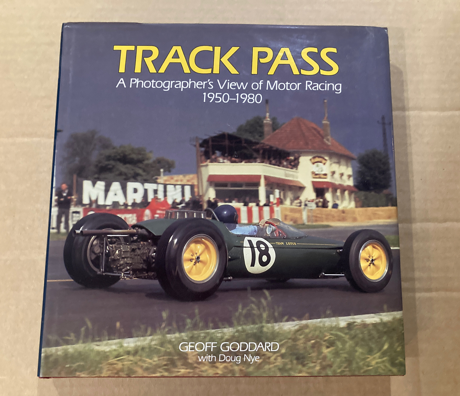 Track Pass: A Photograher's View of Motor Racing: 1950 - 1980 by ...