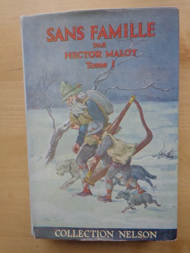 Sans famille TOME 1 d'Hector Malot édition NELSON 1949 | eBay
