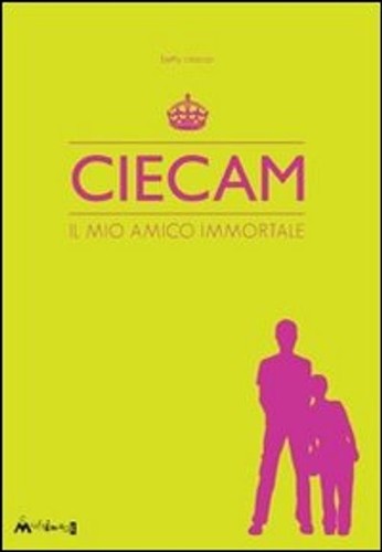 Libri Betty Cirocco - Ciecam. Il Mio Amico Immortale 9788886762793 | eBay