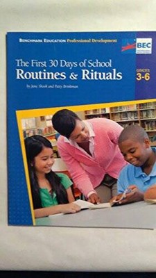 The First 30 Days of School: Routines Rituals Grades K-2 (Benchmark Ed ...