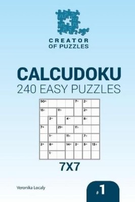 Veronika Localy Creator of puzzles - Calcudoku 240 Easy Puzzles 7x7 ...