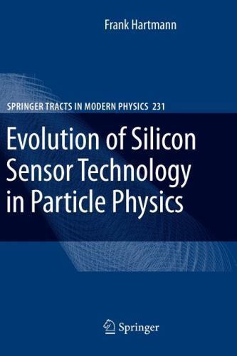 Springer Tracts in Modern Physics Ser.: Evolution of Silicon Sensor ...