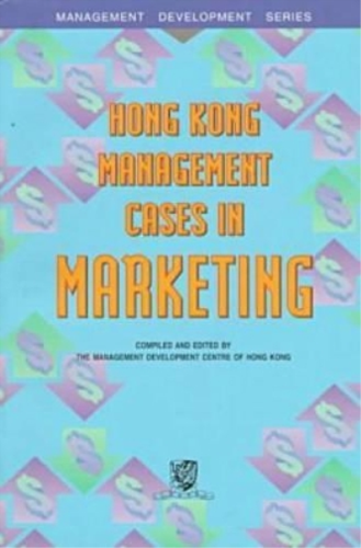 Management Development Council Hong Kong Management Cases in Marketing ...