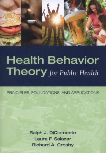 Health Behavior Theory for Public Health: Principles, Foundations, and ...