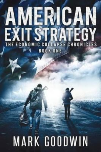 Mark Goodwin American Exit Strategy (Poche) 9781492373995 | eBay
