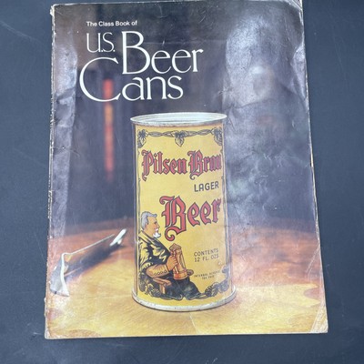 The Class Book of U.S. Beer Cans 1982 Large Picture Reference ...