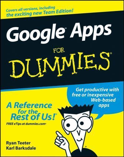 Google Apps for Dummies by Teeter, Ryan; Barksdale, Karl 9780470189580 ...