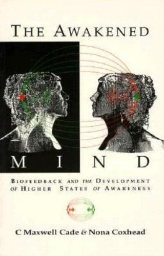 Awakened Mind : Biofeedback and the Development of Higher States of ...