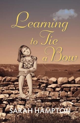 Sarah Hampton Learning to Tie a Bow (Paperback) (UK IMPORT ...