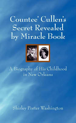 Countee' Cullen's Secret Revealed by Miracle Book: A Biography of His ...