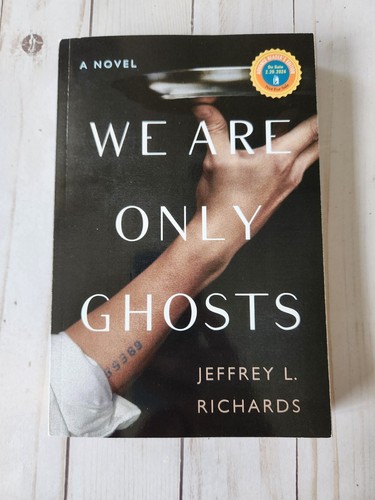 We Are Only Ghosts Paperback Book Jeffrey L. Richards Advanced Reader Copy Novel | eBay