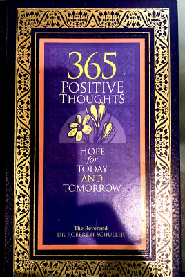 365 Positive Thoughts :Hope for Today and Tomorrow by Robert Schuller ...