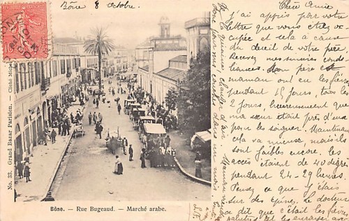 Algérie - ANNABA Bône - Rue Bugeaud - Marché arabe - Ed. Grand Bazar ...