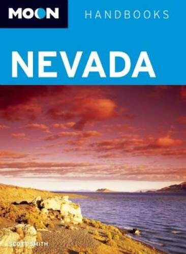 Moon Nevada (Moon Handbooks) - Paperback By Smith, Scott - GOOD ...