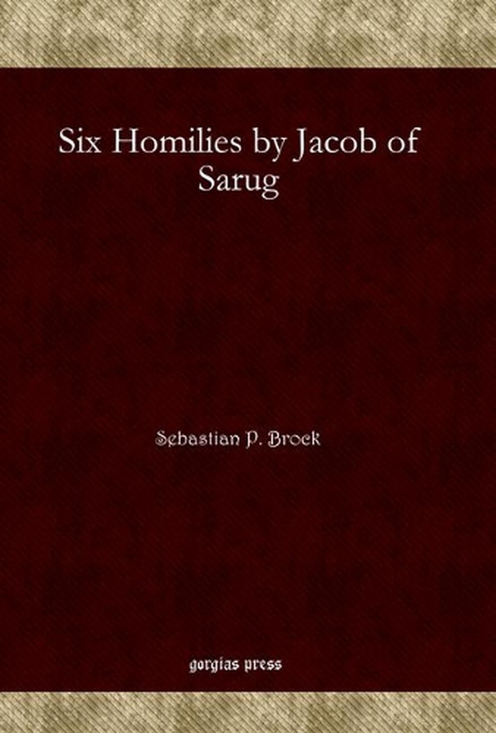 Six Homilies by Jacob of Sarug by Sebastian Brock (Syriac) Hardcover ...