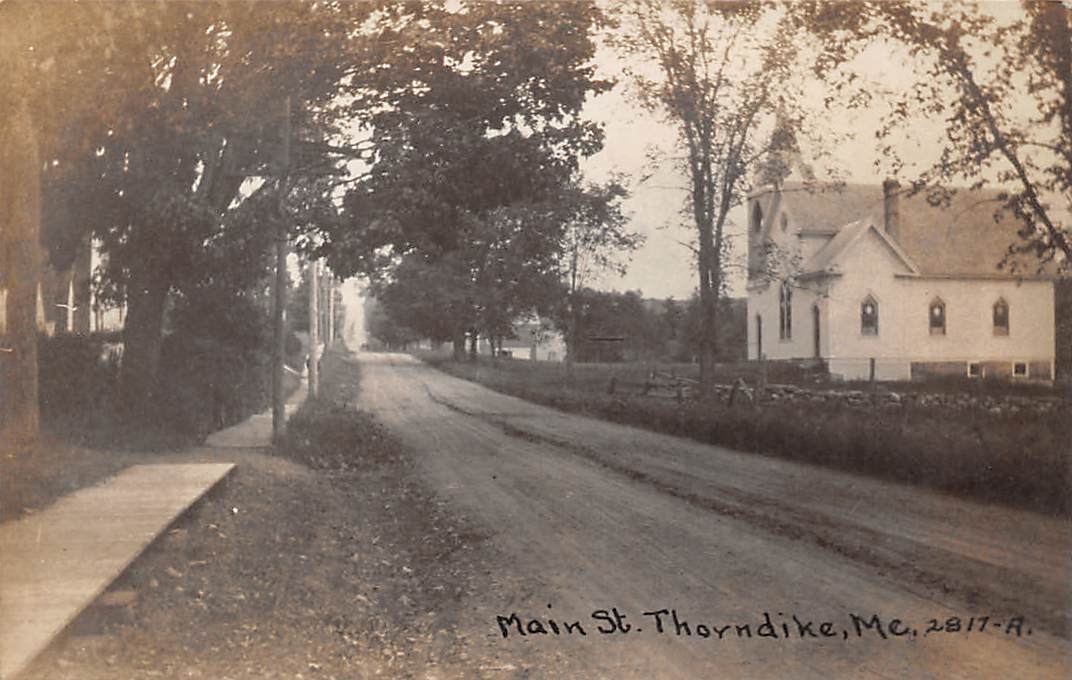 THORNDIKE, ME ~ MAIN STREET, CHURCH & HOMES, REAL PHOTO PC ~ used 1920 ...