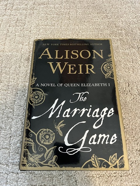 Elizabeth I Ser.: The Marriage Game : A Novel of Queen Elizabeth I by ...
