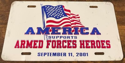 America Supports Armed Forces Heroes Booster License Plate September 11 ...