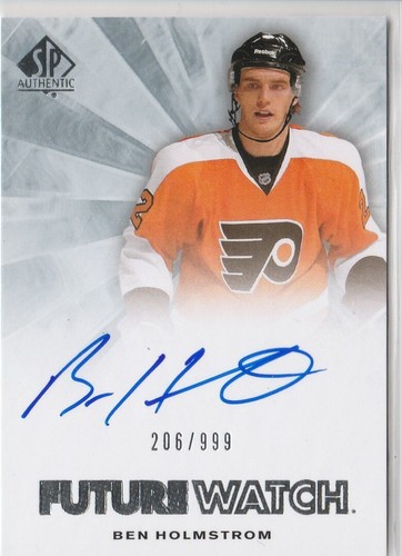 11/12 SP Authentic Future Watch Auto #278 Ben Holmstrom /999 RC [Flyers ...