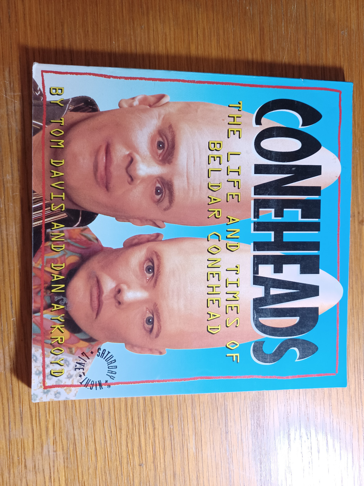 Coneheads - The Life and Times of Beldar Conehead, Tom Davis , Dan ...