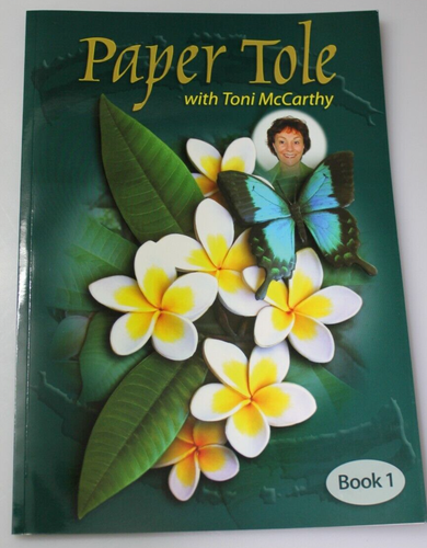 Paper Tole Book 1 with Toni McCarthy Learn the Techniques & Craft of ...
