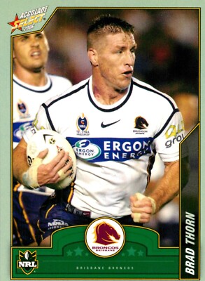 2006 Brisbane Broncos NRL Premiers Select Accolade Card - Brad Thorn ...