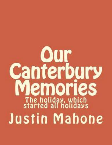 Our Canterbury Memories by Justin Mahone (2014, Trade Paperback) for ...