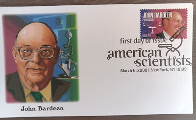 PHYSICIST JOHN BARDEEN SCIENTIST 2008 FLEETWOOD CACHET FDC UNADDR | eBay