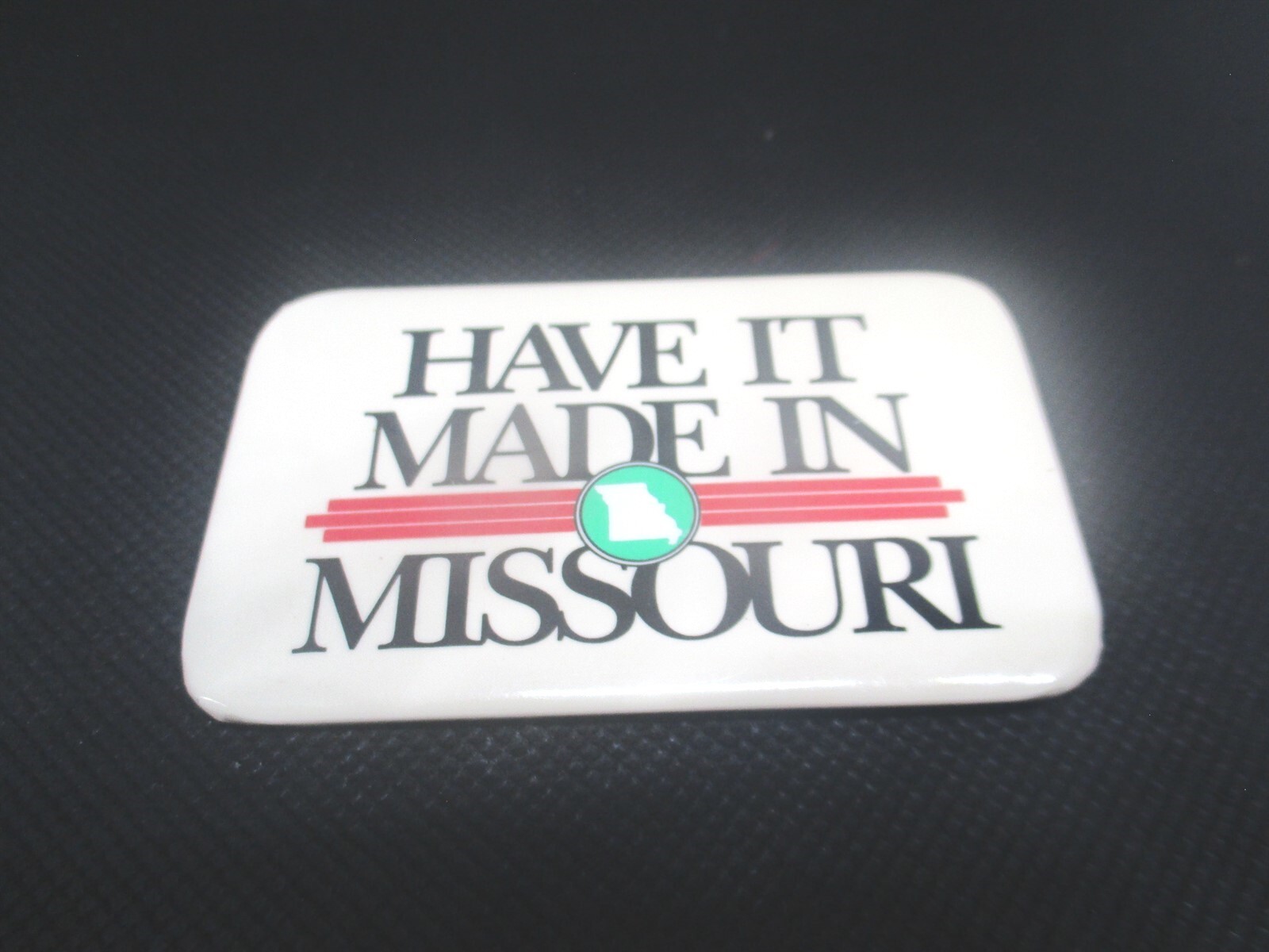 Vintage 2-1/3" Have it Made in Missouri Button Pinback Pin | eBay