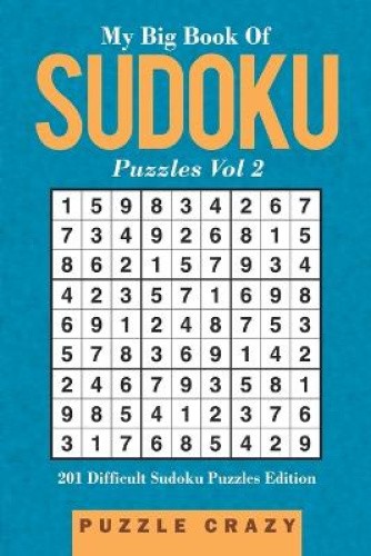 My Big Book Of Soduku Puzzles Vol 2: 201 Difficult Sudoku Puzzles ...