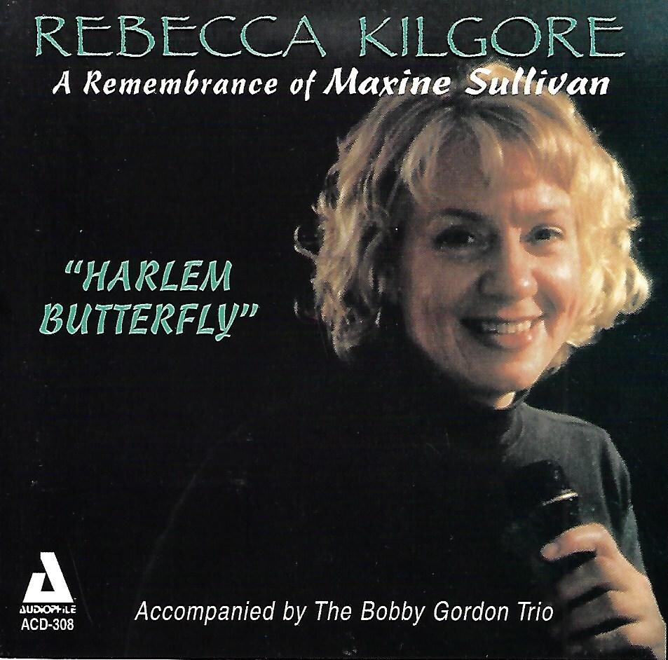 Harlem Butterfly: Remembrance of Maxine Sullivan by Rebecca Kilgore (CD ...