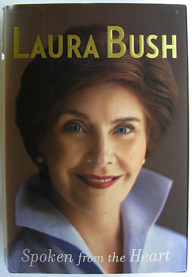 #JL5,., Laura Bush SPOKEN FROM THE HEART, HC VGC 9781439155202 | eBay