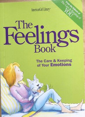 American Girl Library The Feelings Book: The Care & Keeping of Your ...