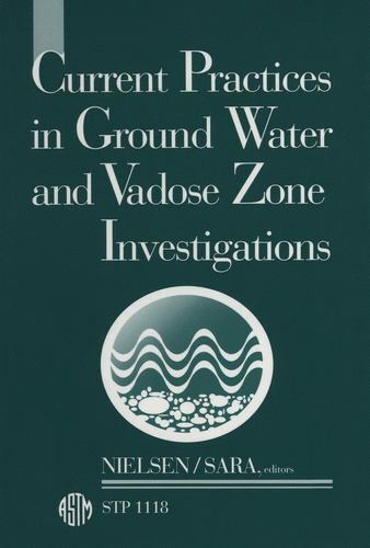 Current Practices in Ground Water and Vadose Zone Investigations [Astm ...