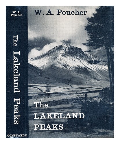 POUCHER, W.A. (WILLIAM ARTHUR) The Lakeland peaks : a pictorial guide ...