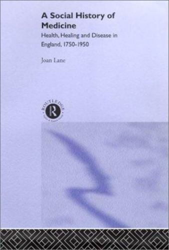 Social History of Medicine : Health, Healing and Disease in England ...