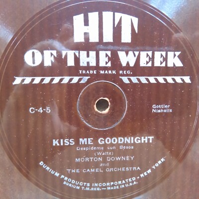 78 rpm Hit of the Week C-4-5, Morton Downey, Kiss Me Goodnight, jazz V ...