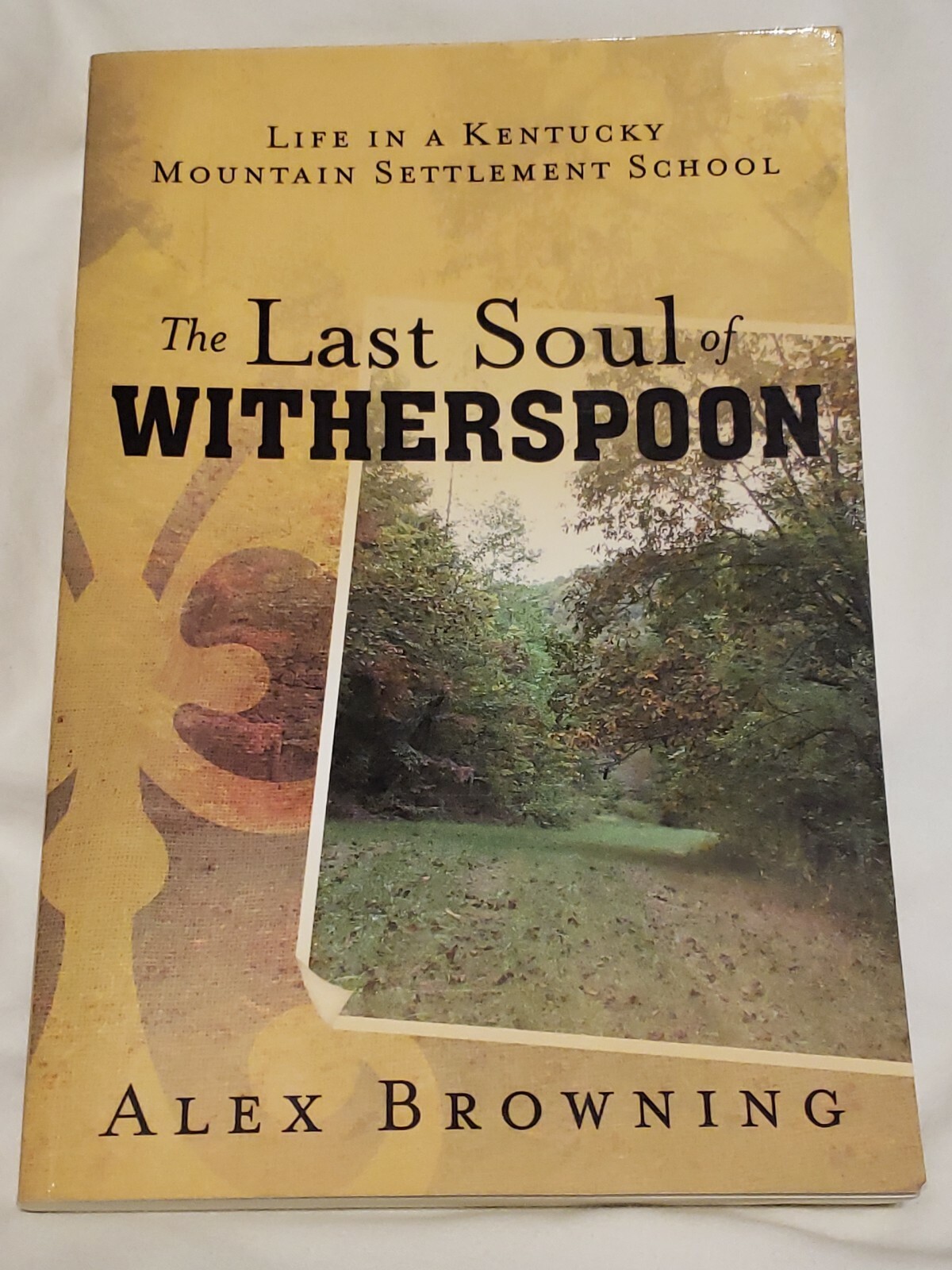 The Last Soul of Witherspoon : Life in a Kentucky... autographed Alex ...