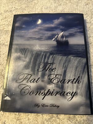 Eric Dubay - The Flat-Earth Conspiracy (paperback 2014) 9781312627161| eBay