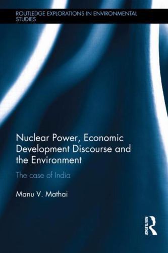 Routledge Explorations in Environmental Studies: Nuclear Power ...