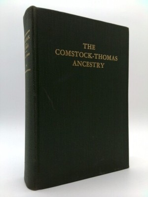 Comstock-Thomas ancestry of Richard Wilmot Comstock: By H. Minot Pitman ...