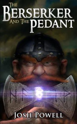 Berserker and the Pedant: the Complete First Season by Josh Powell ...