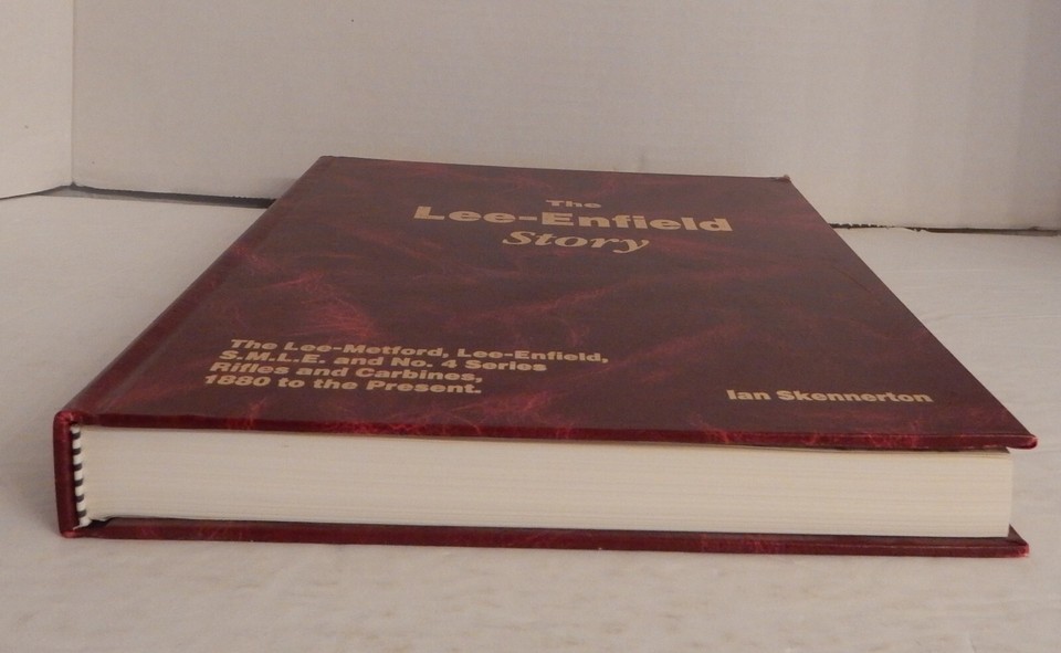 SIGNED/DATED PRESENTATION COPY #13 by Ian Skennerton; THE LEE-ENFIELD ...