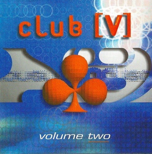 CLUB V: VOLUME TWO – 2 CD SET, SMASH N GRAB, PEE WEE FERRIS, SGT SLICK ...
