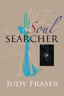 The Soul Searcher by Fraser, Judy Book The Fast Free Shipping ...