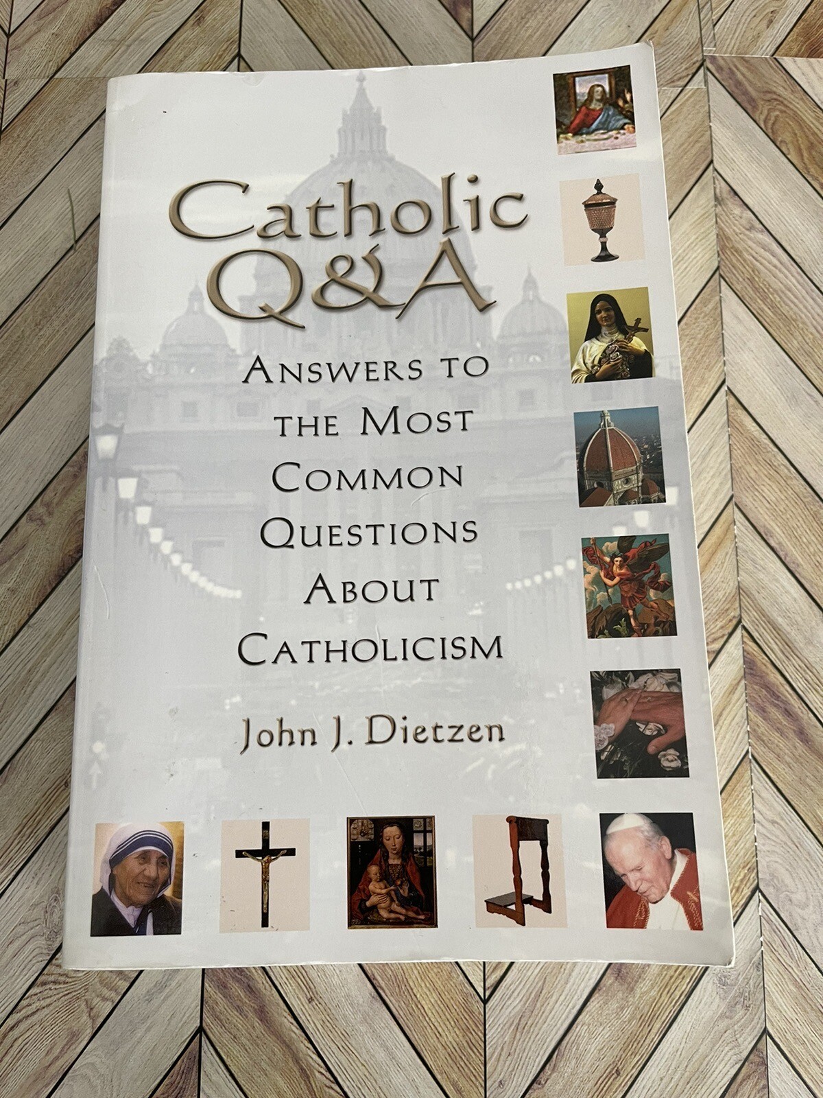 Catholic Q & A : Answers to the Most Common Questions About Catholicism ...