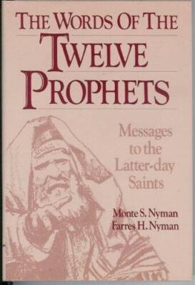 The Words of the Twelve Prophets: Messages to the Latter-Day Saints ...