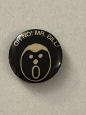 Oh no! Mr. Bill! Pinback Button SNL Skit 1970s Saturday Night Live ...