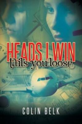Heads I Win Tails You Loose 9781490734361| eBay